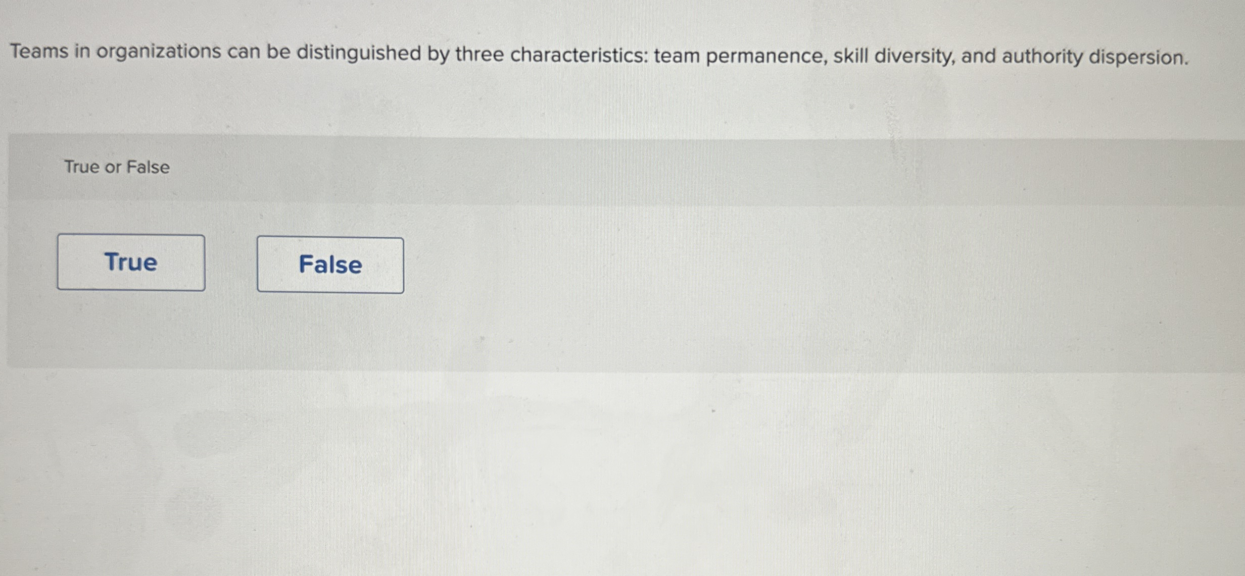 Solved Teams in organizations can be distinguished by three | Chegg.com
