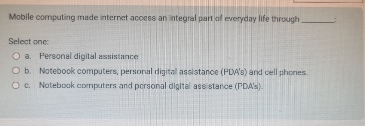 Solved Mobile computing made internet access an integral | Chegg.com