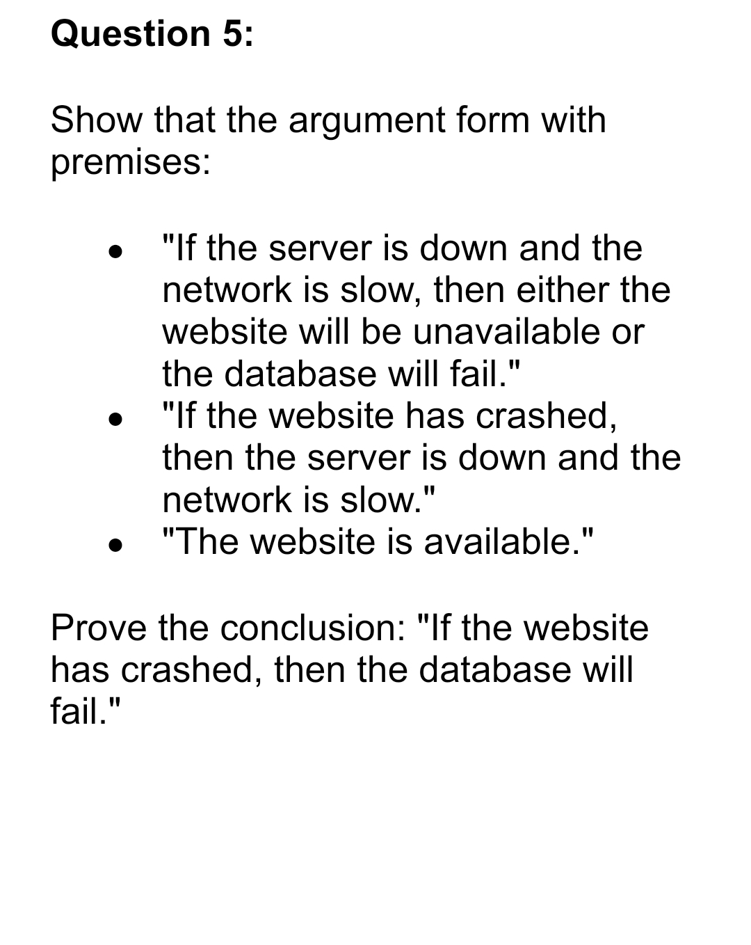 Solved Question 5:Show that the argument form | Chegg.com