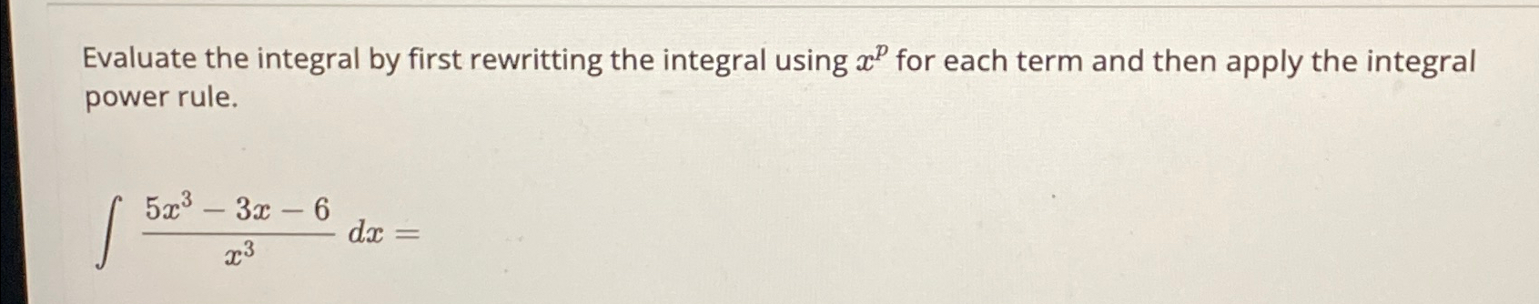 Solved Evaluate the integral by first rewritting the | Chegg.com