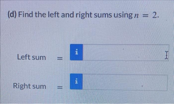 Solved Use the expressions for left and right sums and the | Chegg.com