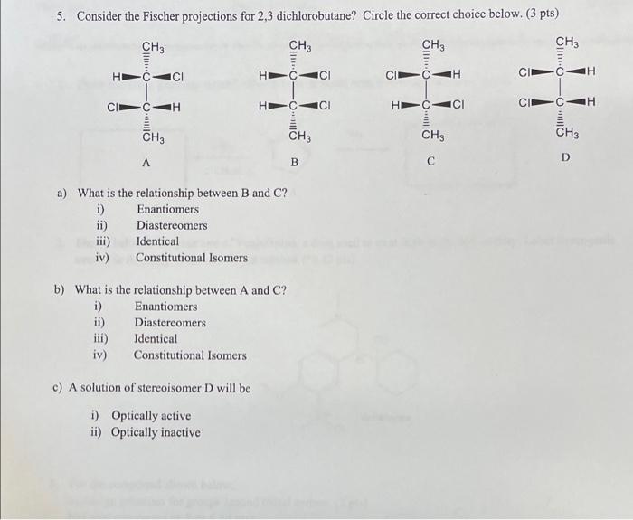 Solved 5. Consider the Fischer projections for 2,3 | Chegg.com