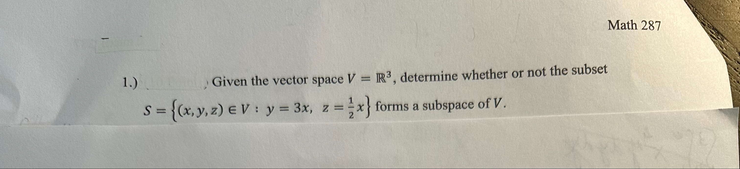 Solved 1.)Given the vector space V=R3, ﻿determine whether or | Chegg.com