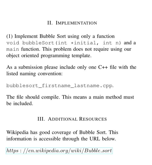 Solved II. IMPLEMENTATION (1) Implement Bubble Sort using | Chegg.com