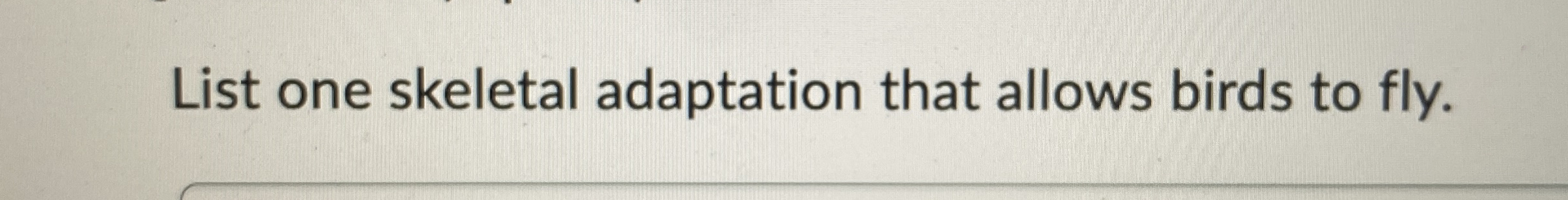 Solved List one skeletal adaptation that allows birds to | Chegg.com