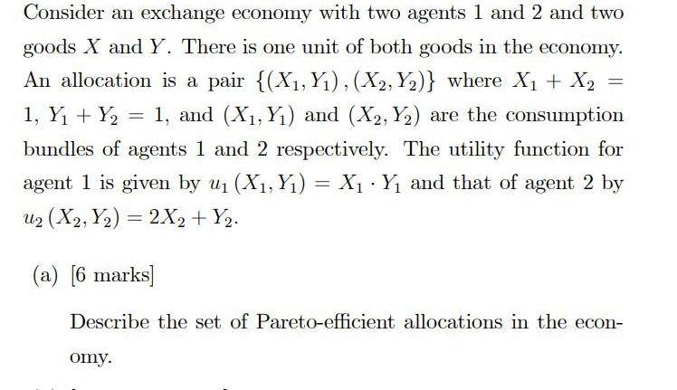 Solved Consider an exchange economy with two agents 1 and 2 | Chegg.com