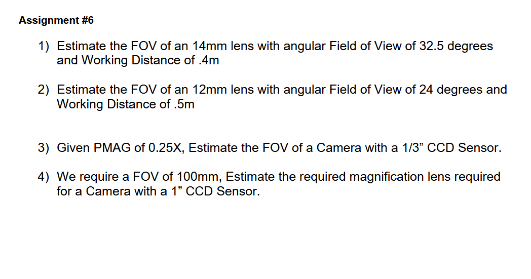 Solved Assignment \#6 1) ﻿Estimate the FOV of an 14 ﻿mm lens | Chegg.com
