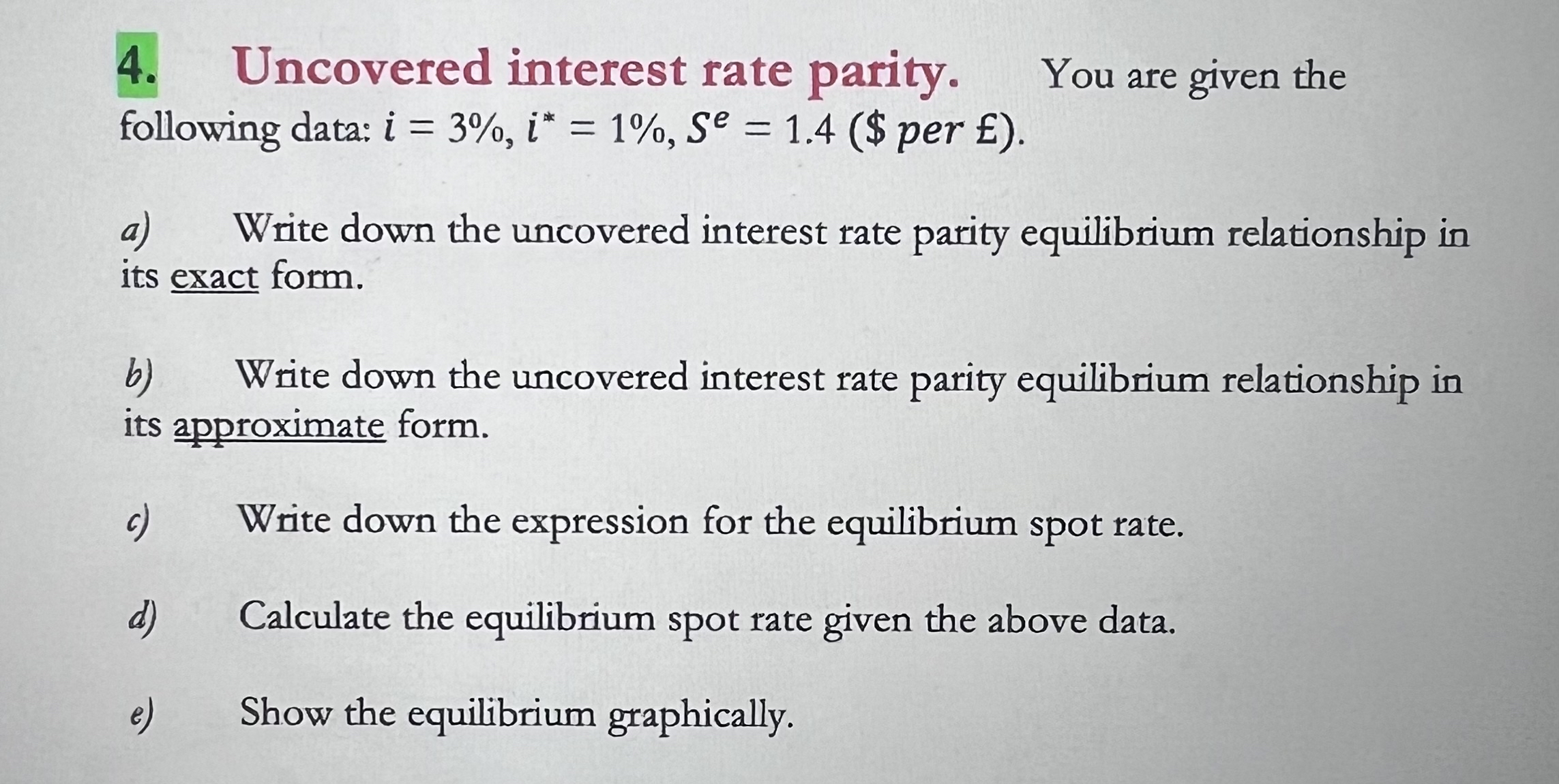 Solved Uncovered interest rate parity. You are given the | Chegg.com