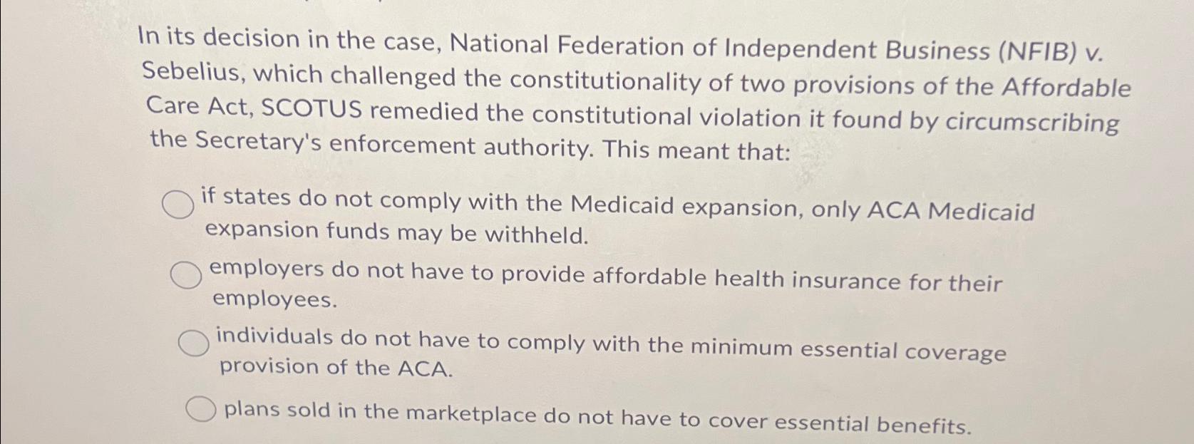 Solved In its decision in the case, National Federation of | Chegg.com