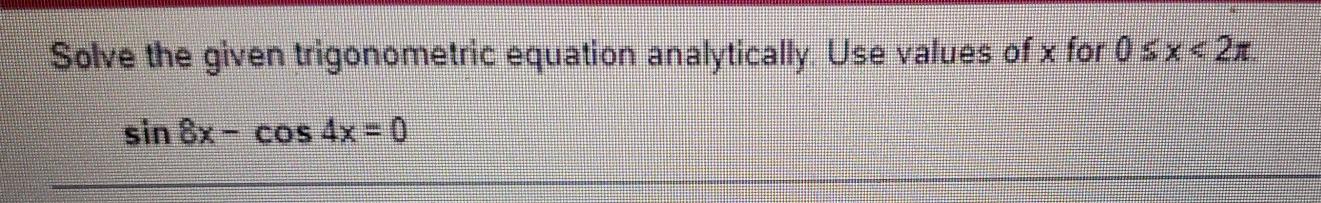 Solved Solve the given trigonometric equation analytically | Chegg.com
