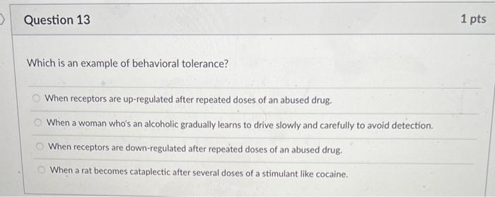 Solved Which is an example of behavioral tolerance? When | Chegg.com