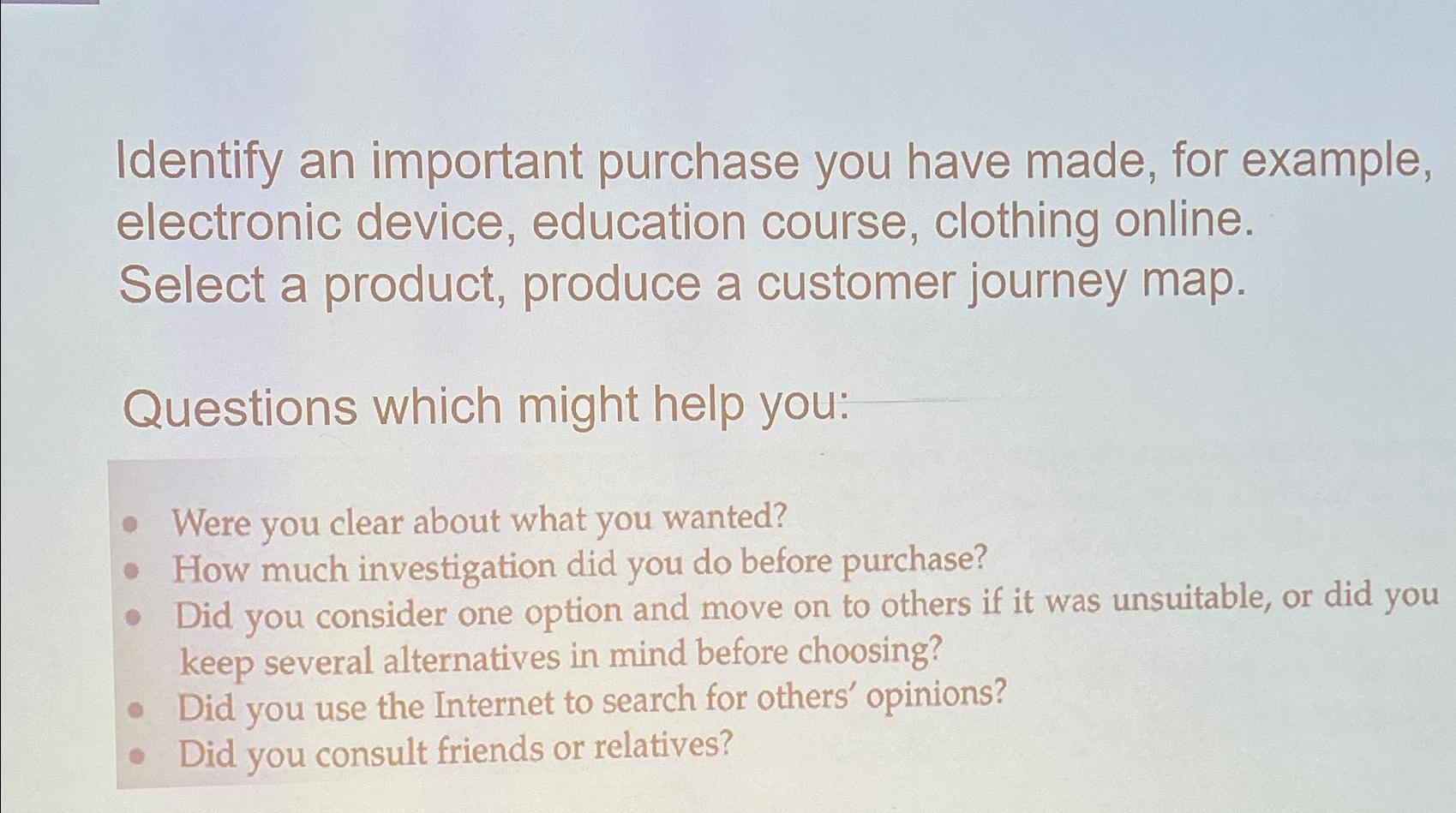 Solved Identify an important purchase you have made, for | Chegg.com