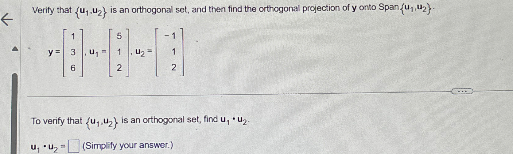 Solved Verify that {u1,u2} ﻿is an orthogonal set, and then | Chegg.com