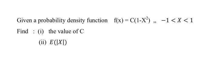 Solved Given a probability density function f(x) = C(1-x²), | Chegg.com