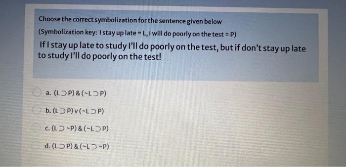 Solved Choose the correct symbolization for the sentence | Chegg.com
