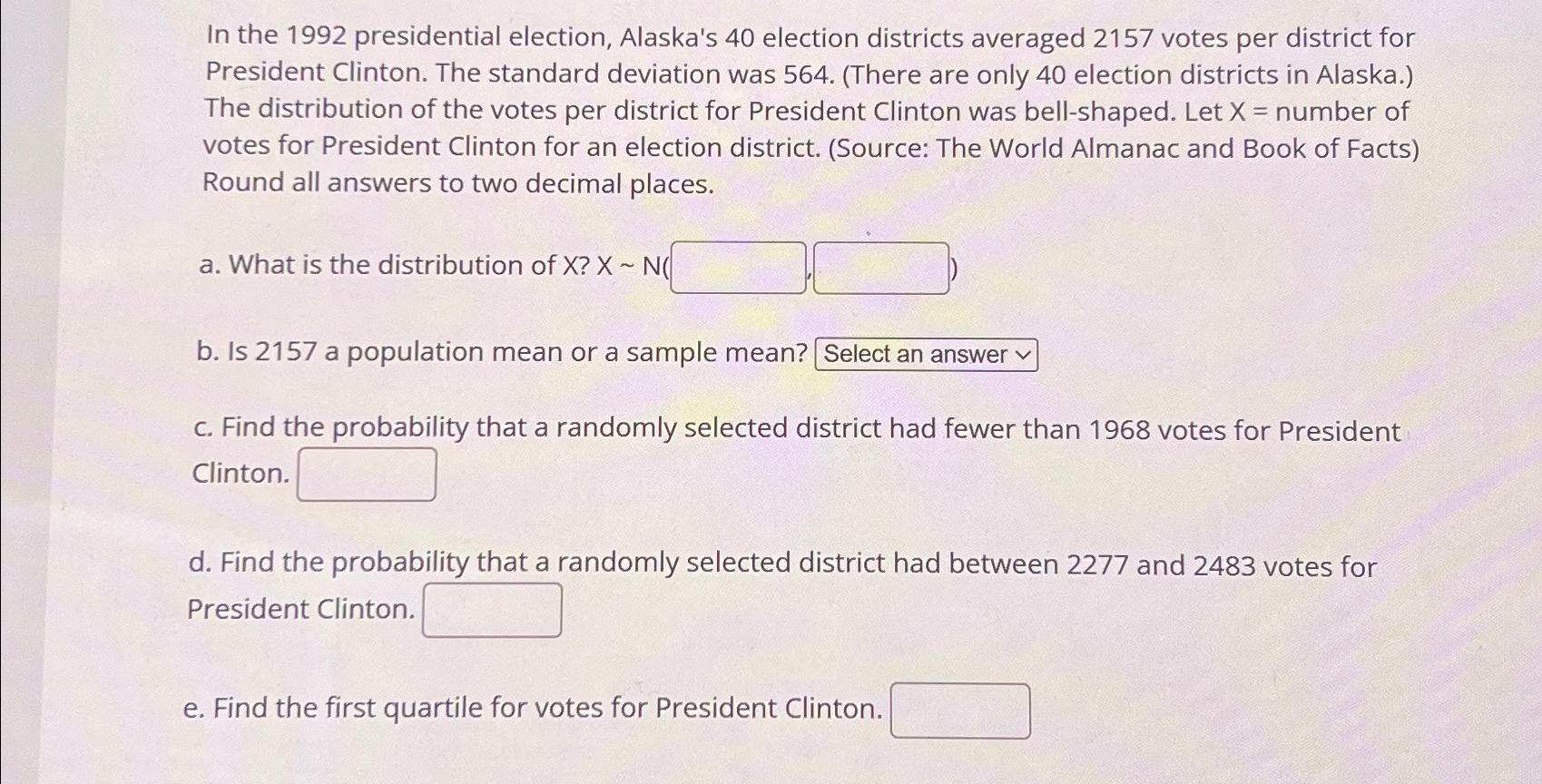 Solved In the 1992 ﻿presidential election, Alaska's 40 | Chegg.com