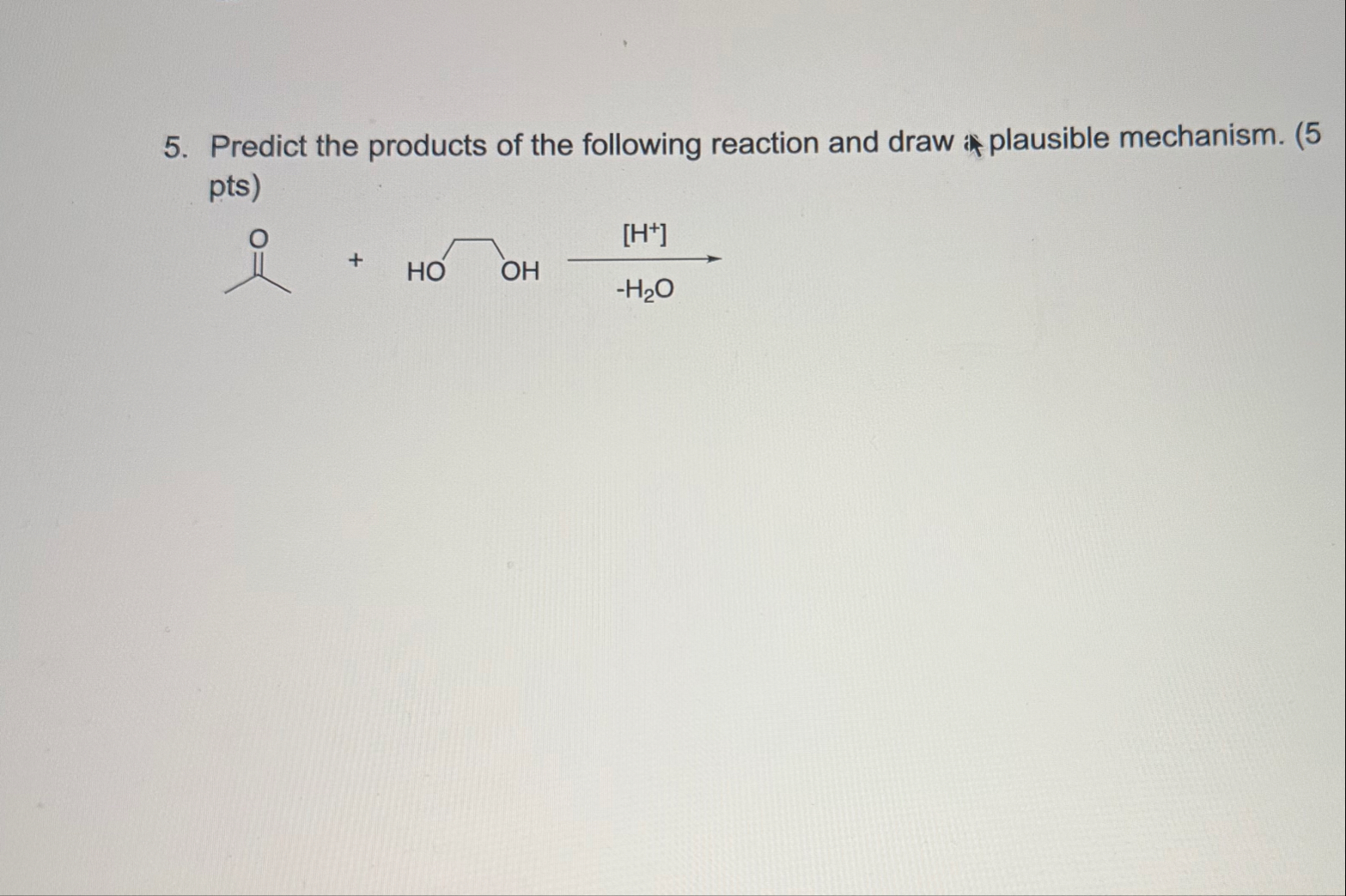 [Solved]: Predict the products of the following reaction and