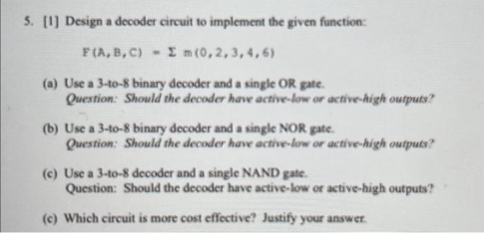 Solved 5. [1] Design a decoder circuit to implement the | Chegg.com