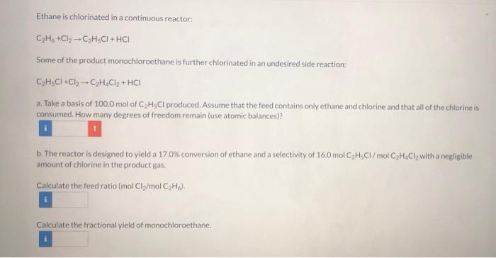Solved Ethane is chlorinated in a continuous reactor: CH. | Chegg.com