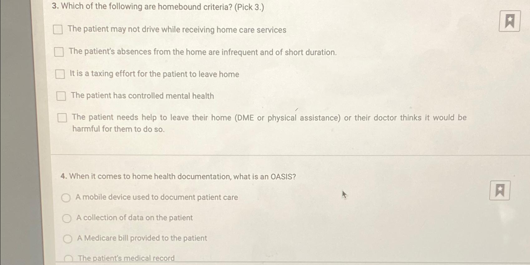 Solved Which of the following are homebound criteria? (Pick | Chegg.com