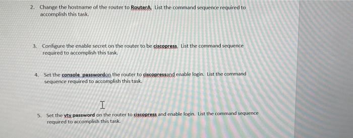 Solved 2. Change the hostname of the router to RouterA. List | Chegg.com