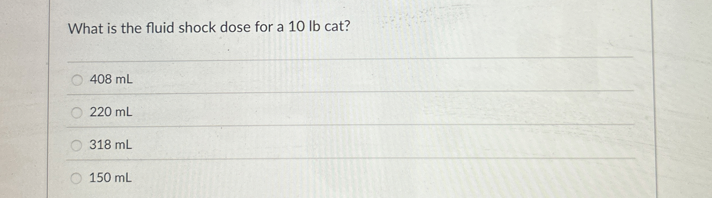 Solved What is the fluid shock dose for a 10 ﻿lb cat?q,408 | Chegg.com