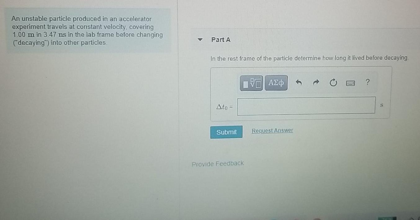 Solved An unstable particle produced in an accelerator | Chegg.com
