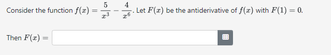 Solved Consider the function f(x)=5x3-4x6. ﻿Let F(x) ﻿be the | Chegg.com