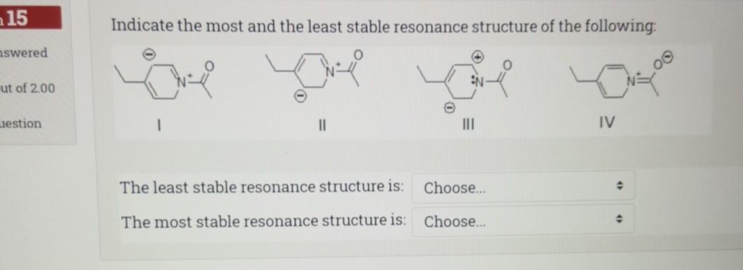 Solved 15 Indicate the most and the least stable resonance | Chegg.com