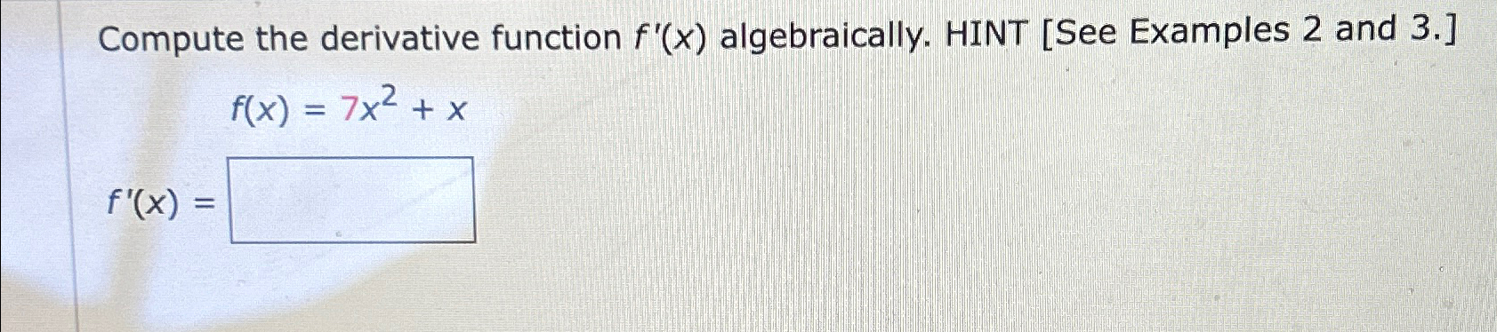 Solved Compute the derivative function f'(x) ﻿algebraically. | Chegg.com