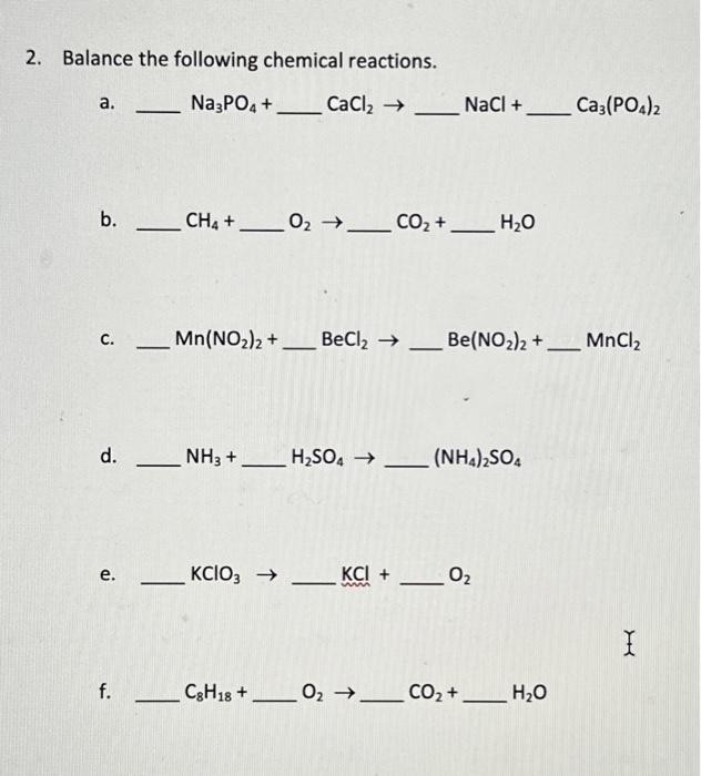 Solved 2. Balance the following chemical reactions. Na3PO4 + | Chegg.com