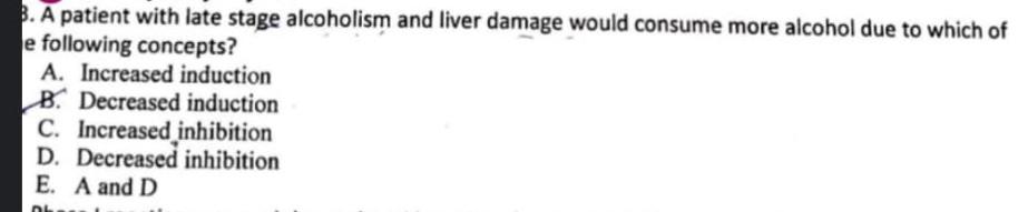 Solved 3. A patient with late stage alcoholism and liver | Chegg.com