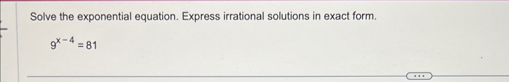 Solved Solve the exponential equation. Express irrational | Chegg.com