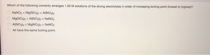 Solved Which of the following correctly arranges 1.00 M | Chegg.com