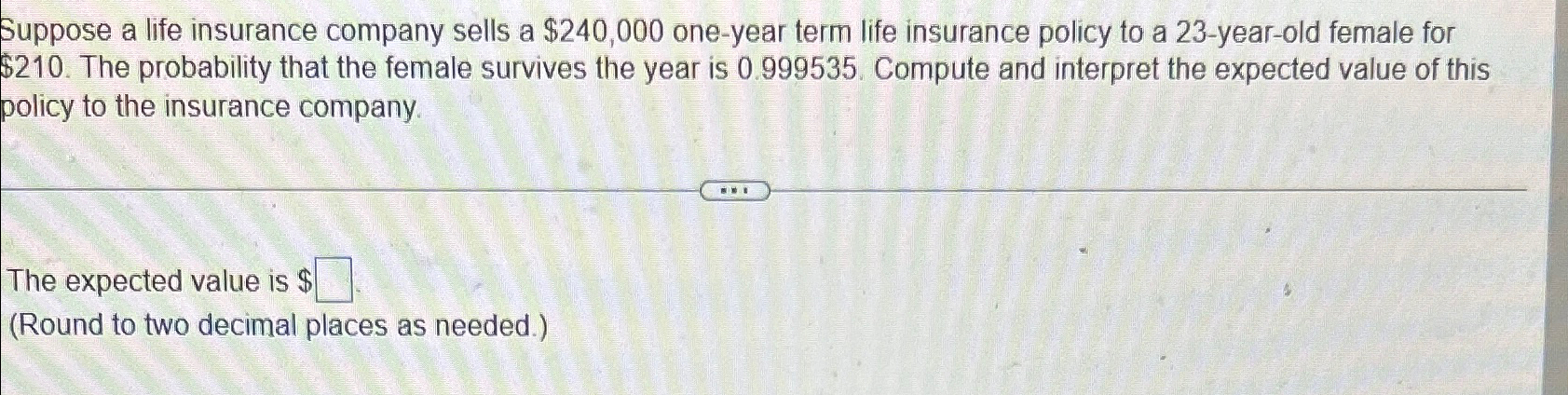 Solved Suppose a life insurance company sells a $240,000 | Chegg.com