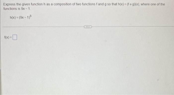 Solved Express the given function h as a composition of two | Chegg.com