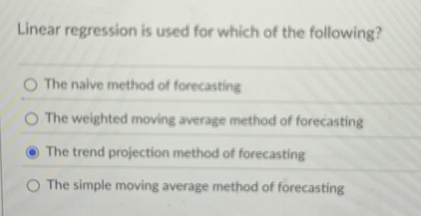 Solved Linear regression is used for which of the | Chegg.com