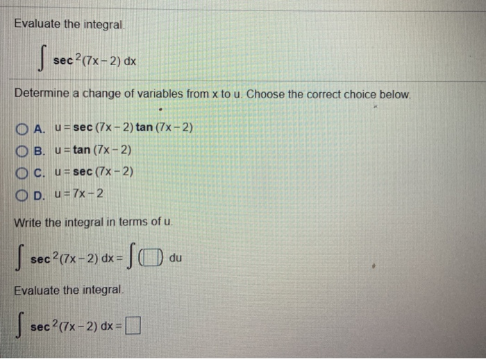 Solved Evaluate the integral sec 2(7x-2) dx Determine a | Chegg.com