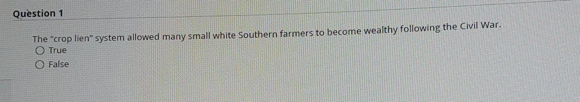 The "crop lien" system allowed many small white | Chegg.com