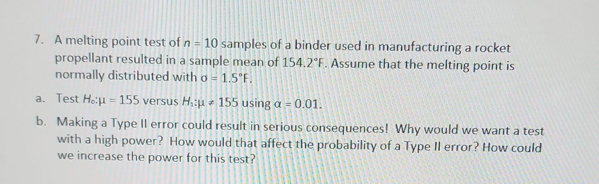 Solved 7. A melting point test of n=10 samples of a binder | Chegg.com
