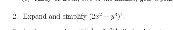Solved 2. Expand and simplify (2x2−y3)4. | Chegg.com