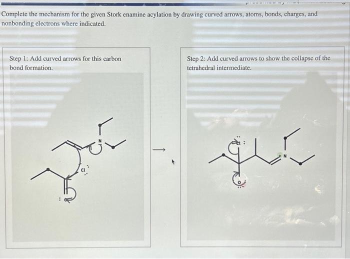 Solved Complete the mechanism for the given Stork enamine | Chegg.com