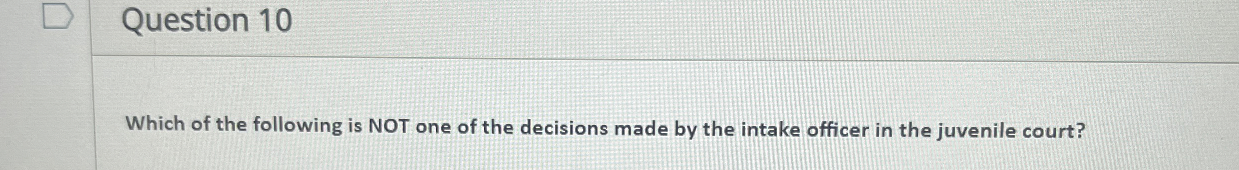 Solved Question 10Which of the following is NOT one of the | Chegg.com