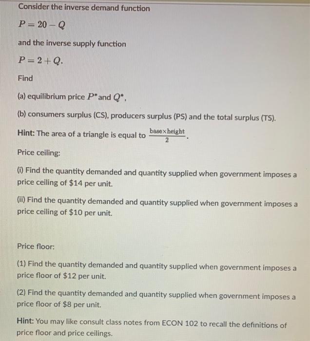 Solved Consider the inverse demand function P=20−Q and the | Chegg.com
