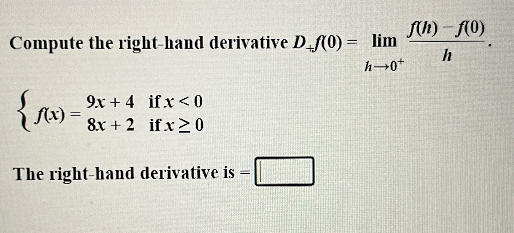 Solved Compute the right-hand derivative | Chegg.com