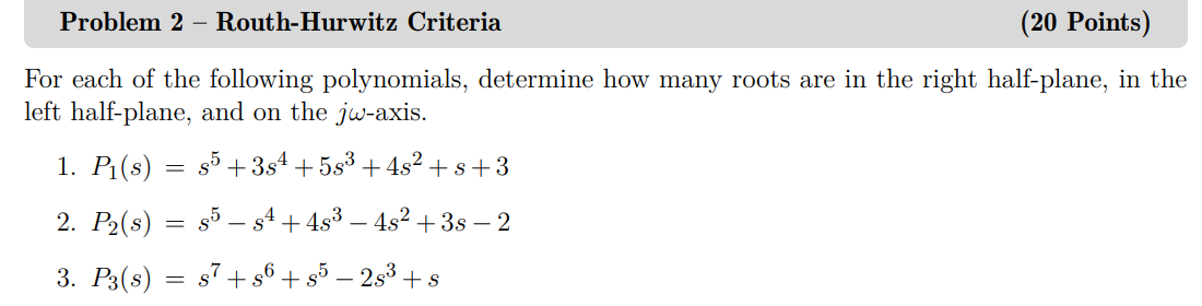 Solved Problem 2 - ﻿Routh-Hurwitz CriteriaFor each of the | Chegg.com