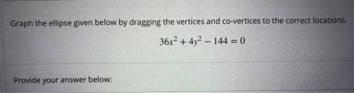 Solved Graph the ellipse given below by dragging the | Chegg.com