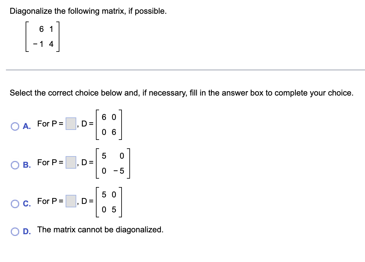 Solved Diagonalize the following matrix, if | Chegg.com