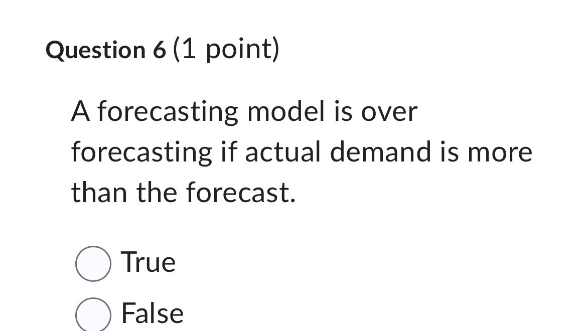 Solved Question 6 (1 ﻿point)A forecasting model is over | Chegg.com