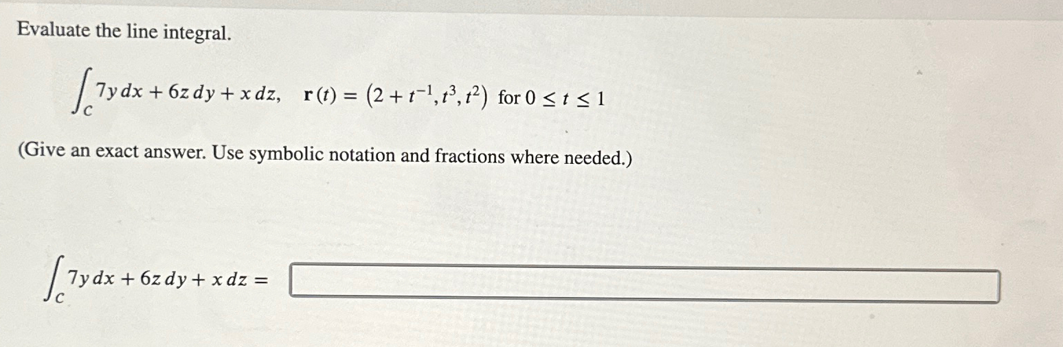 Solved Evaluate the line | Chegg.com